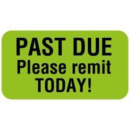 Green PLEASE REMIT TODAY! Past Due Labels | United Ad Label