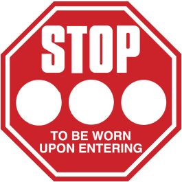 Stop To Be Worn Upon Entering, Stop Sign Infection Control Labels, 6" x ...